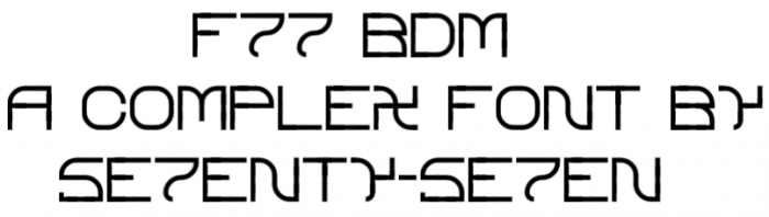 F77 BDM | FontStruct